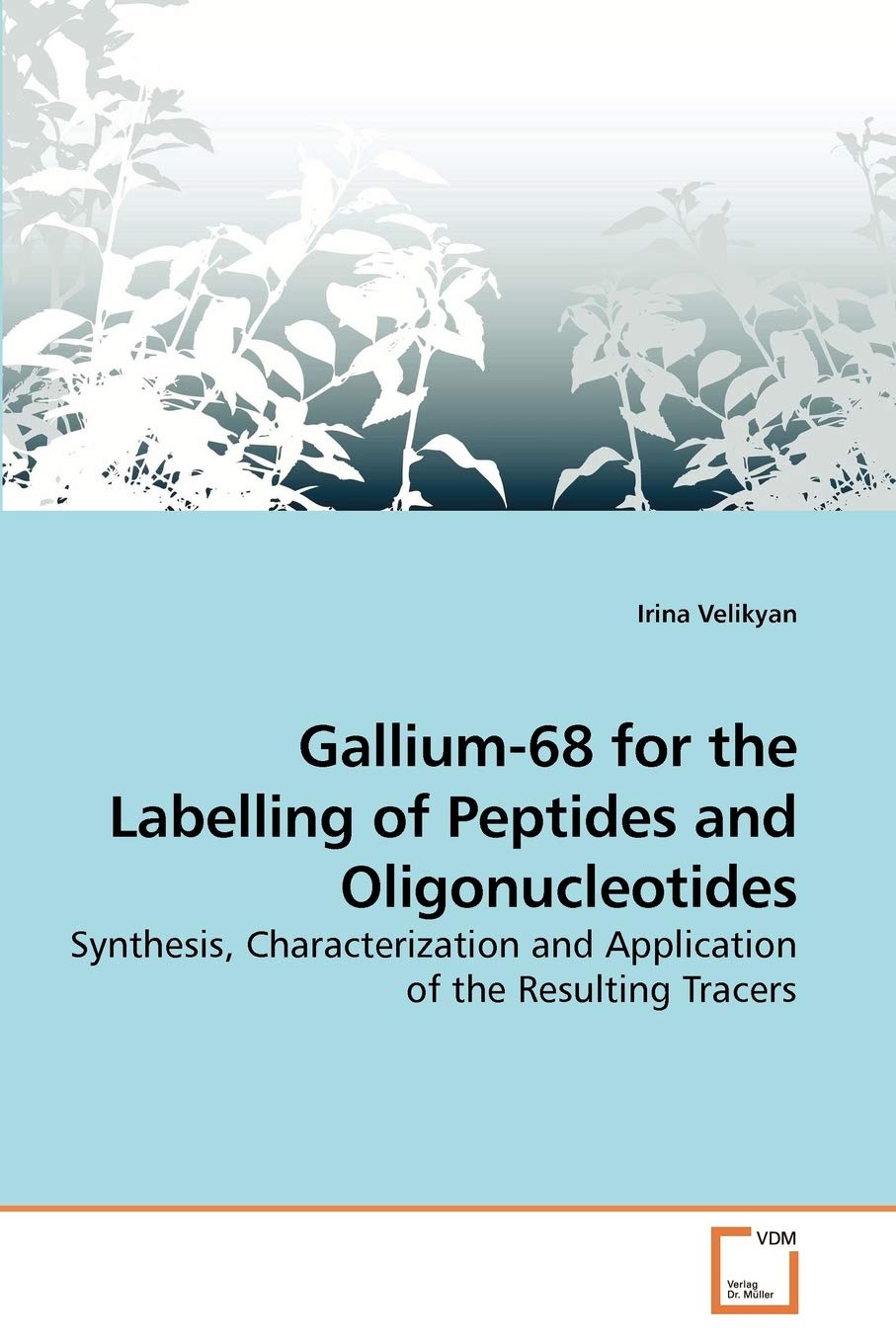 Gallium-68 for the Labelling of Peptides and Oligonucleotides ...