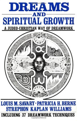 By Louis M. Savary - Dreams and Spiritual Growth: A Judeo-Christian Way ...