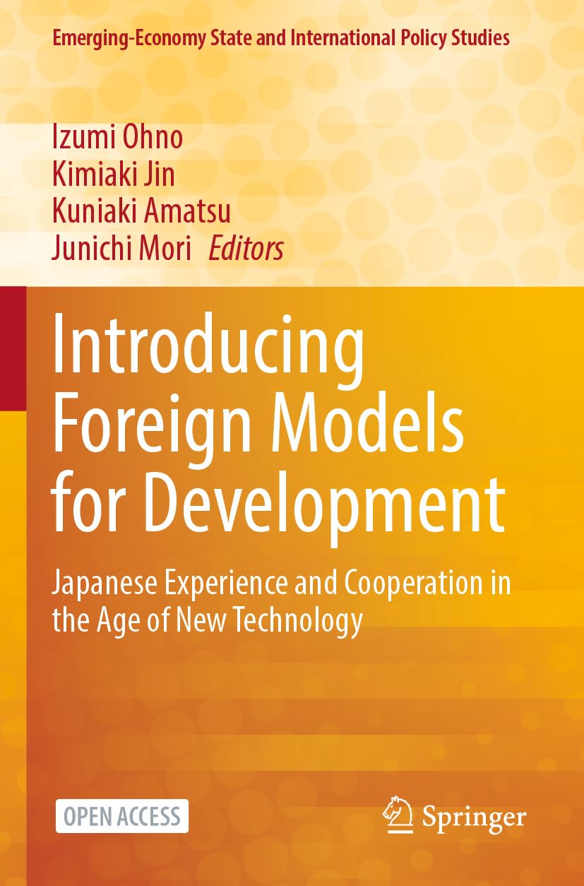 Amazon.com: Introducing Foreign Models for Development: Japanese Experience and Cooperation in ...