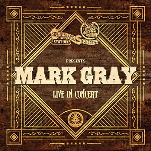 Play Church Street Station Presents: Mark Gray (Live) by Mark Gray on ...