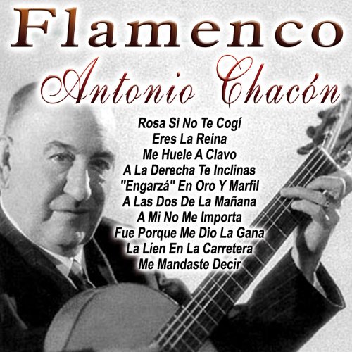 Flamenco von Antonio Chacón bei Amazon Music - Amazon.de