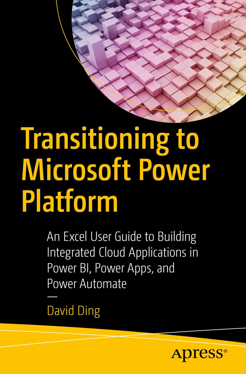 Buy Transitioning to Microsoft Power Platform: An Excel User Guide to Building Integrated Cloud ...