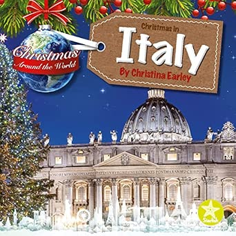 Christmas in Italy (Christmas Around the World): Earley, Christina ...