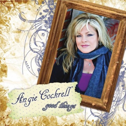 Good Things by Angie Cockrell on Amazon Prime Music