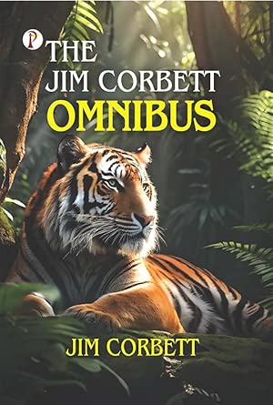 The Jim Corbett Omnibus : Jim Corbett: Amazon.in: Books