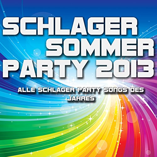 Play Schlager Sommer Party 2013 - Alle Party Schlager Songs des Jahres ...