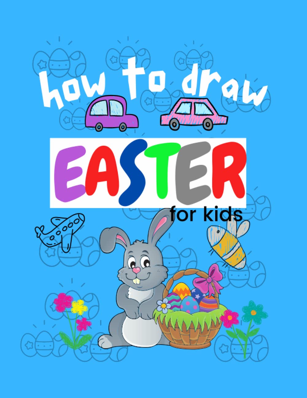 Amazon.com: How To Draw Easter For Kids: Drawing For Beginners Simple ...