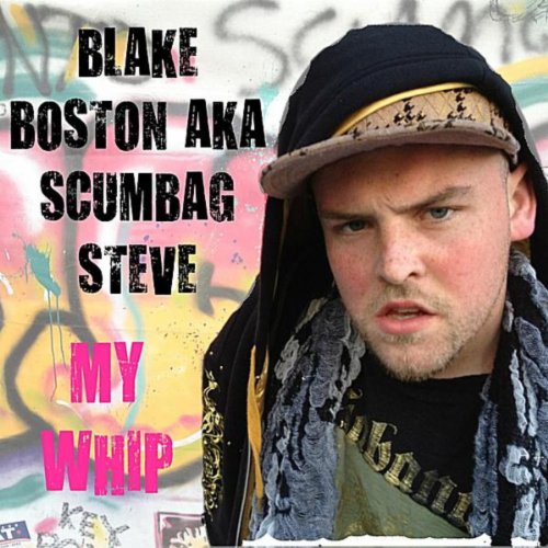 Amazon.com: My Whip [Explicit] : Blake Boston AKA Scumbag Steve: Digital Music