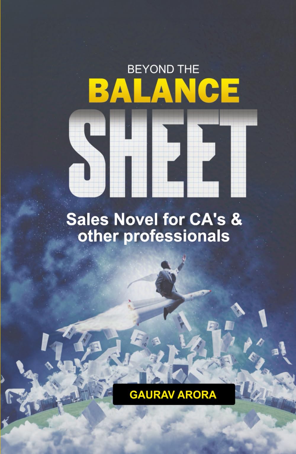 Buy BEYOND THE BALANCE SHEET : Sales Novel for Chartered Accountants and other professionals ...