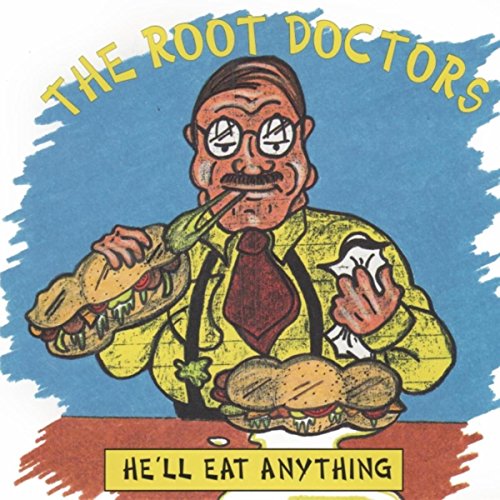 Amazon.com: He'll Eat Anything : The Root Doctors: Digital Music