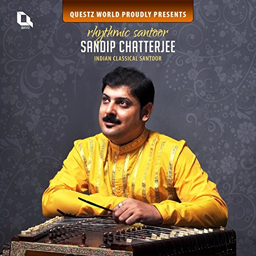 Amazon Music - Sandip ChatterjeeのRhythmic Santoor (Indian Classical Santoor) [Live] - Amazon.co.jp