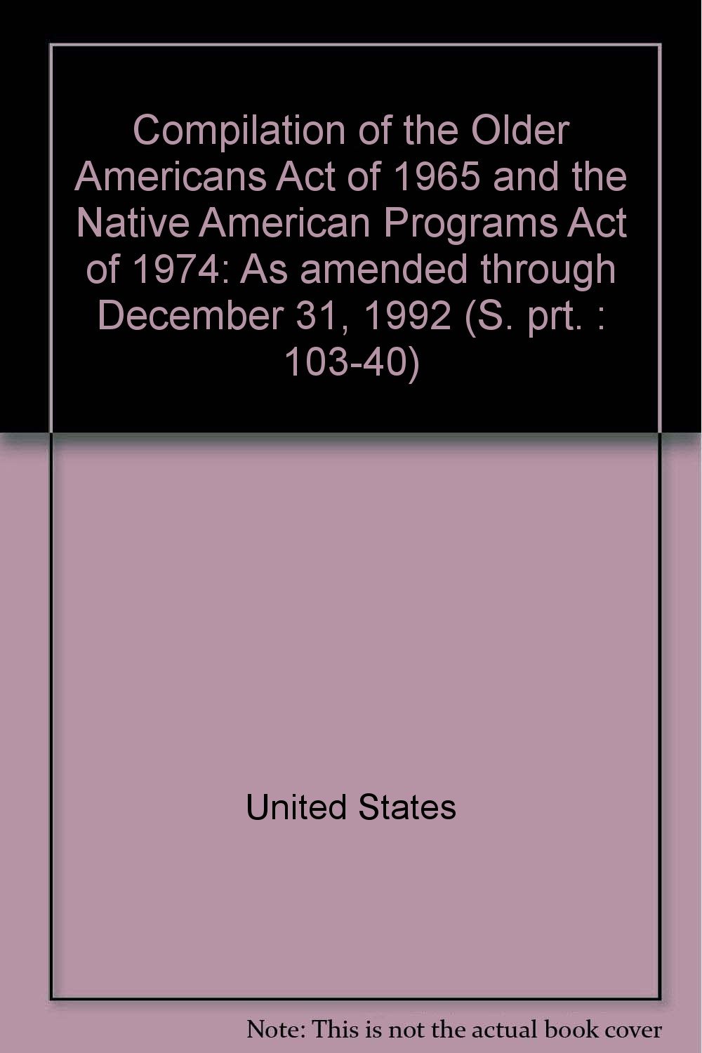 Compilation of the Older Americans Act of 1965 and the Native American ...