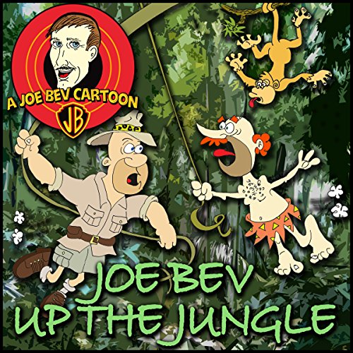 Amazon.com: Joe Bev Up the Jungle: A Joe Bev Cartoon Collection, Volume ...