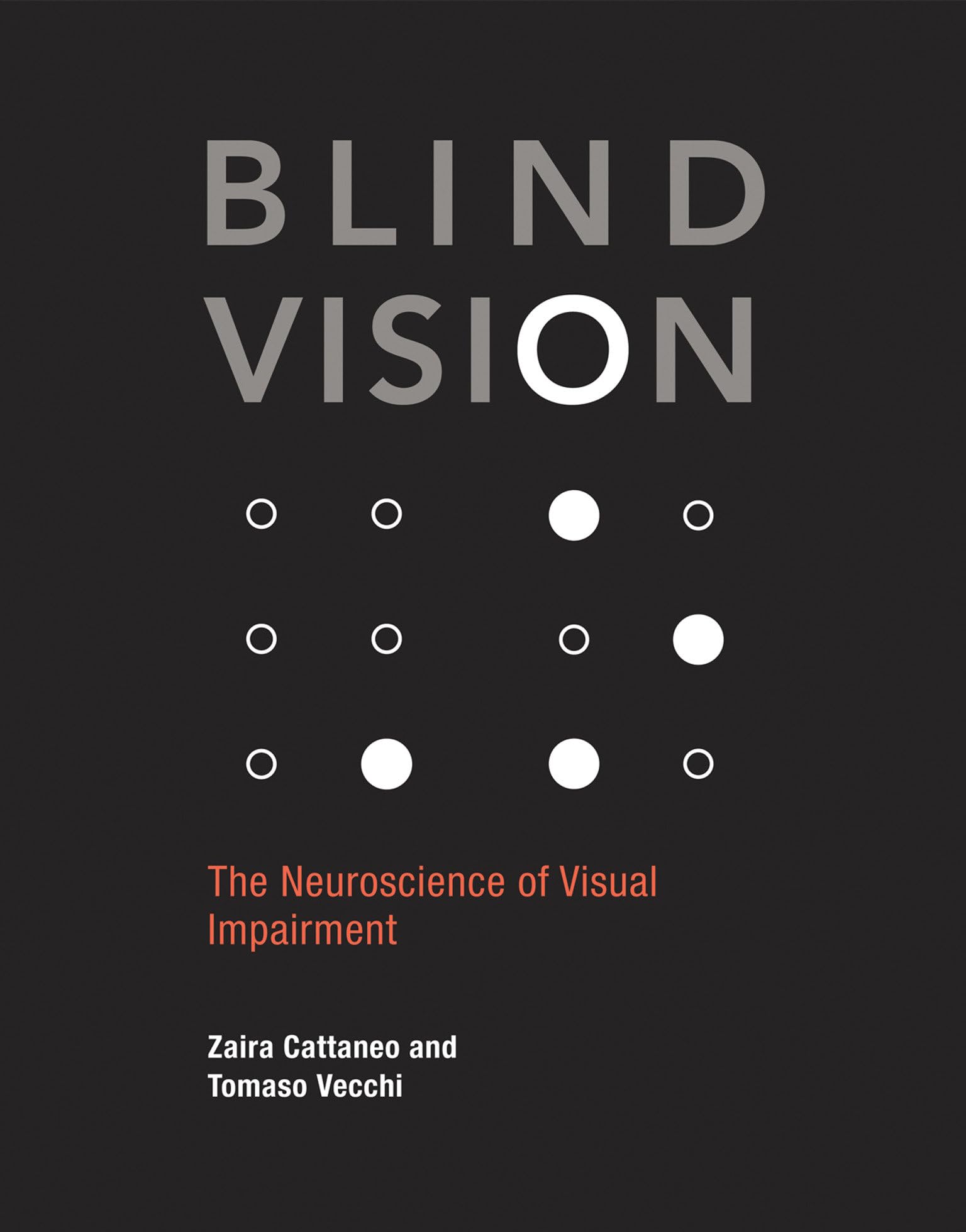 Blind Vision: The Neuroscience of Visual Impairment: Cattaneo, Zaira ...
