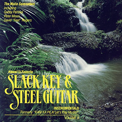Play Slack Key & Steel Guitar - Volume II by The Maile Serenaders on ...