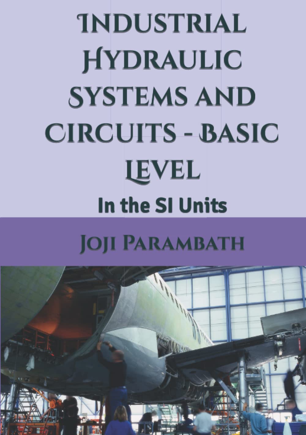 Buy Industrial Hydraulic Systems and Circuits - Basic Level: In the SI ...