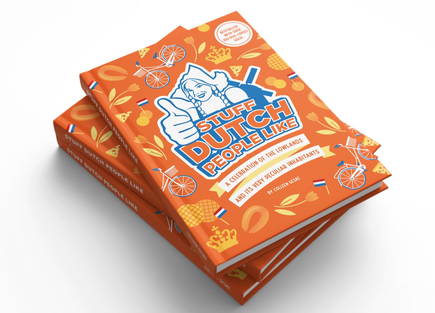 Stuff Dutch People Like: A Humorous Cultural Guide to the Netherlands ...