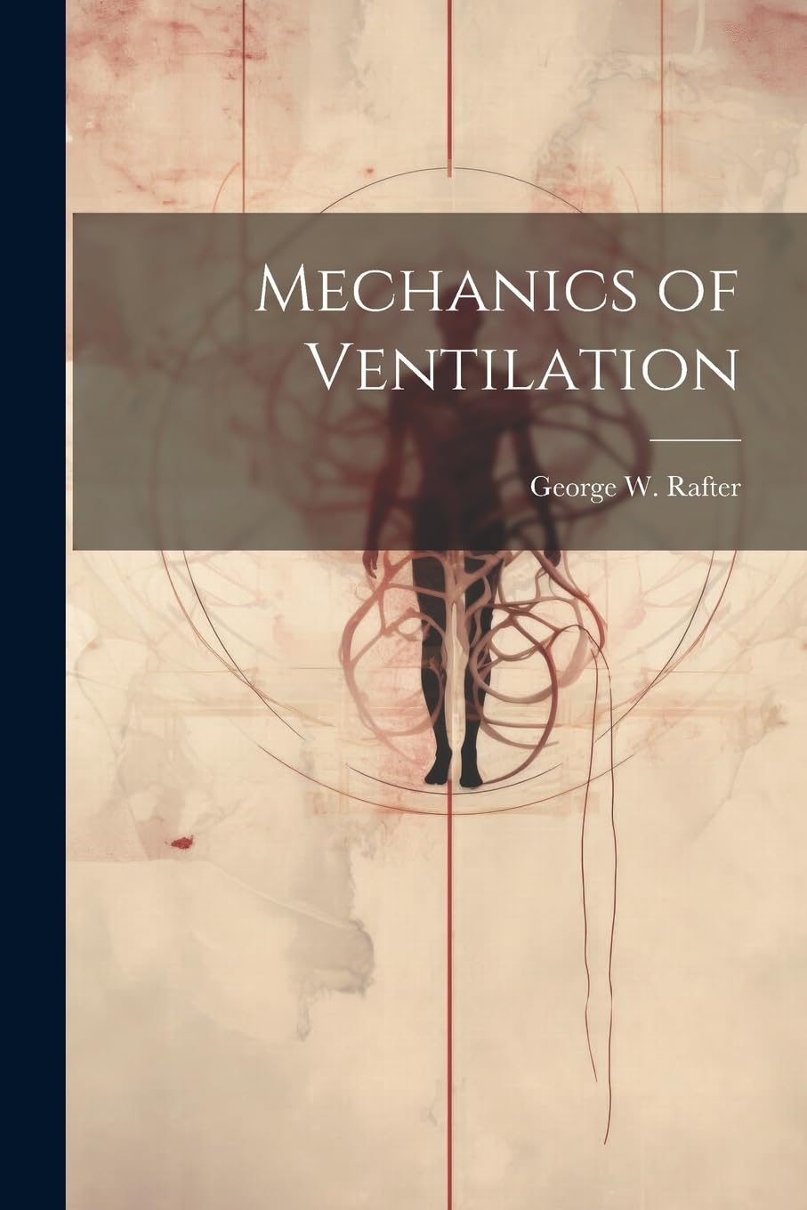 Mechanics of Ventilation: Rafter, George W: 9781021747624: Amazon.com ...