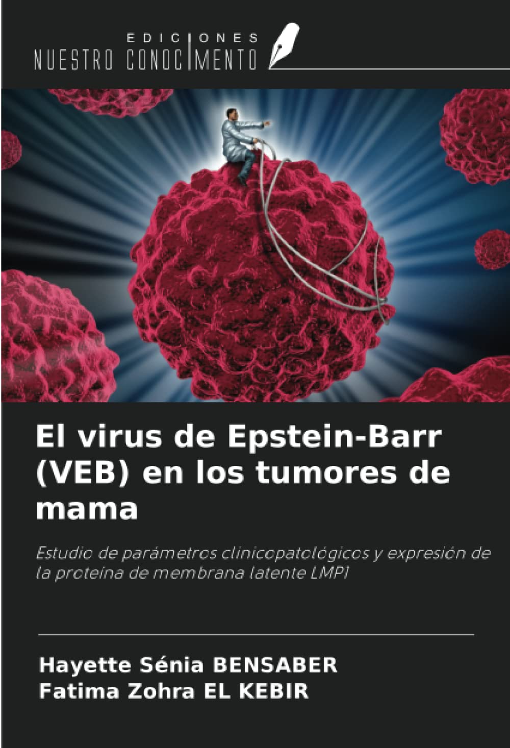 Buy El virus de Epstein-Barr (VEB) en los tumores de mama: Estudio de ...