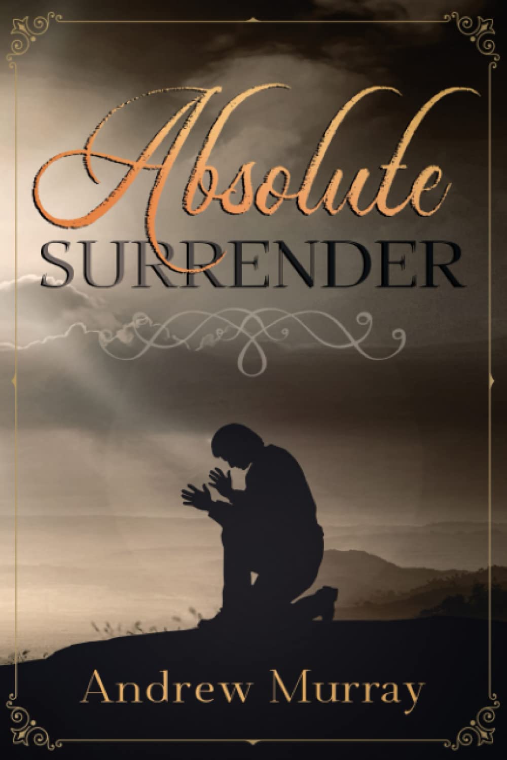 Absolute Surrender: Annotated: Murray, Andrew: 9781956527094: Amazon ...