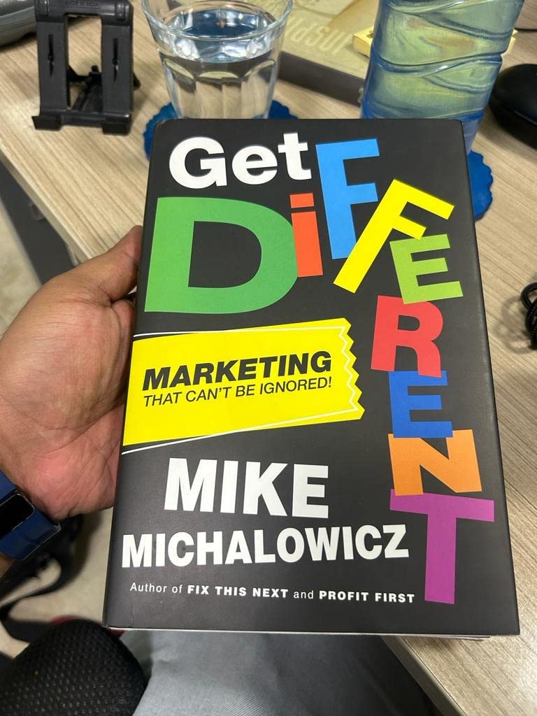 Get Different: Marketing That Can't Be Ignored! : Michalowicz, Mike ...