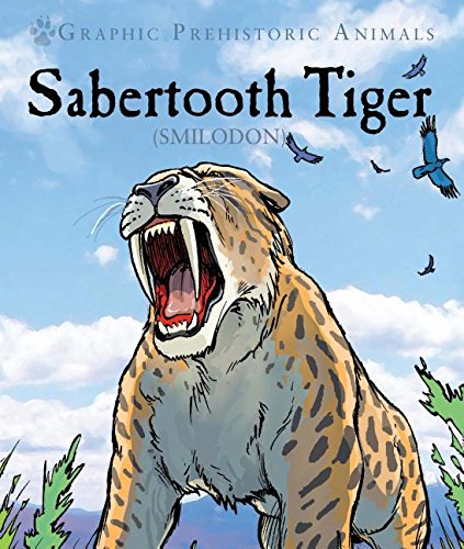 Amazon.com: Sabertooth Tiger (Graphic Prehistoric Animals ...