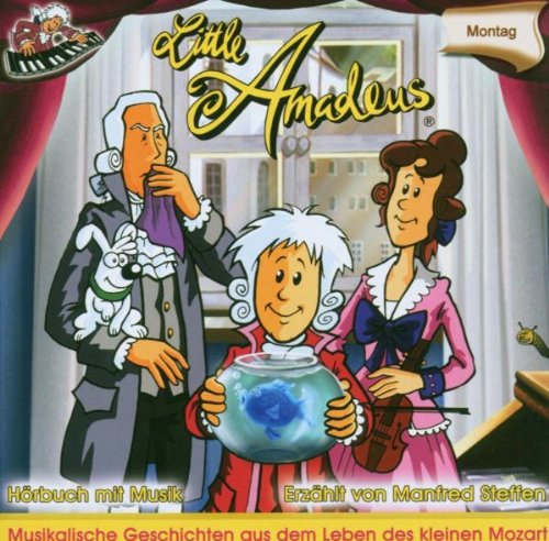 Little Amadeus Montags-Hörbuch - Little Amadeus, Axel Ruhland, Manfred ...