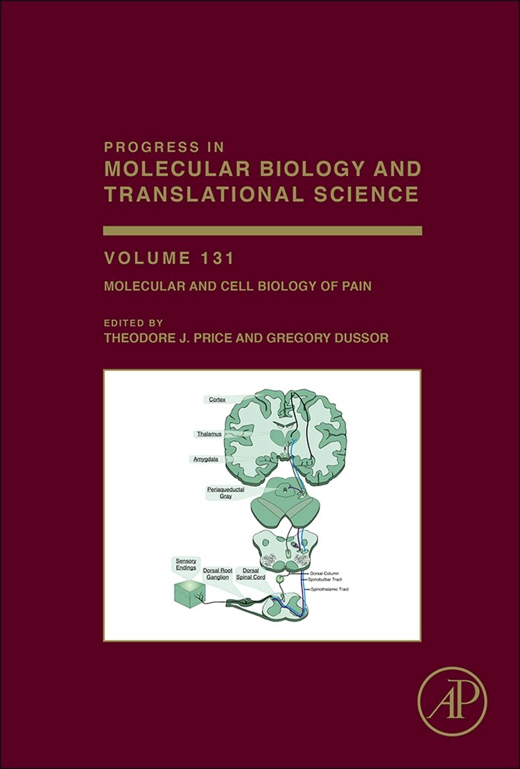 Molecular and Cell Biology of Pain (Volume 131) (Progress in Molecular ...
