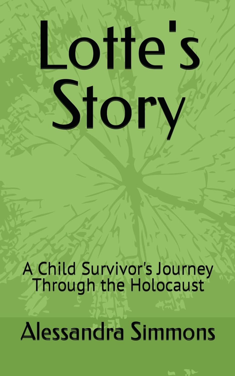 Amazon.com: Lotte's Story: A Child Survivor's Journey Through the ...