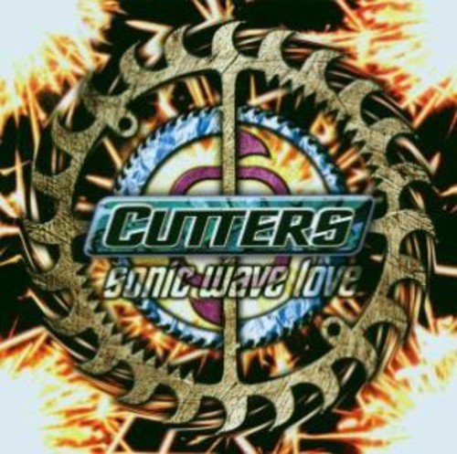 Sonic Wave Love: The Cutters, Tommy Berry, Bill Maki, Pete Wilhoit, Rob ...