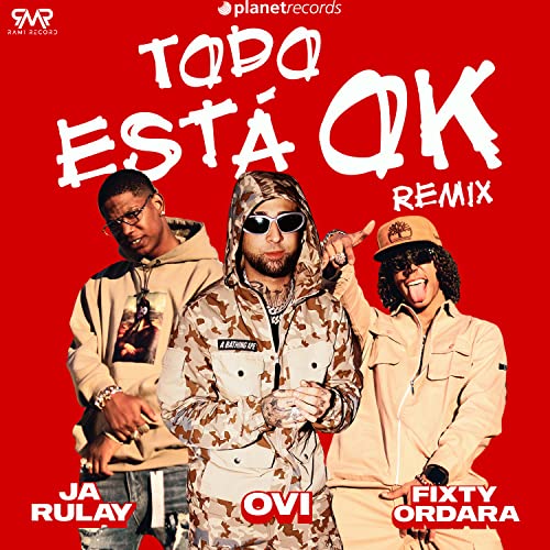 Play Todo Está Ok Remix by Fixty Ordara y Ja Rulay & Ovi on Amazon Music