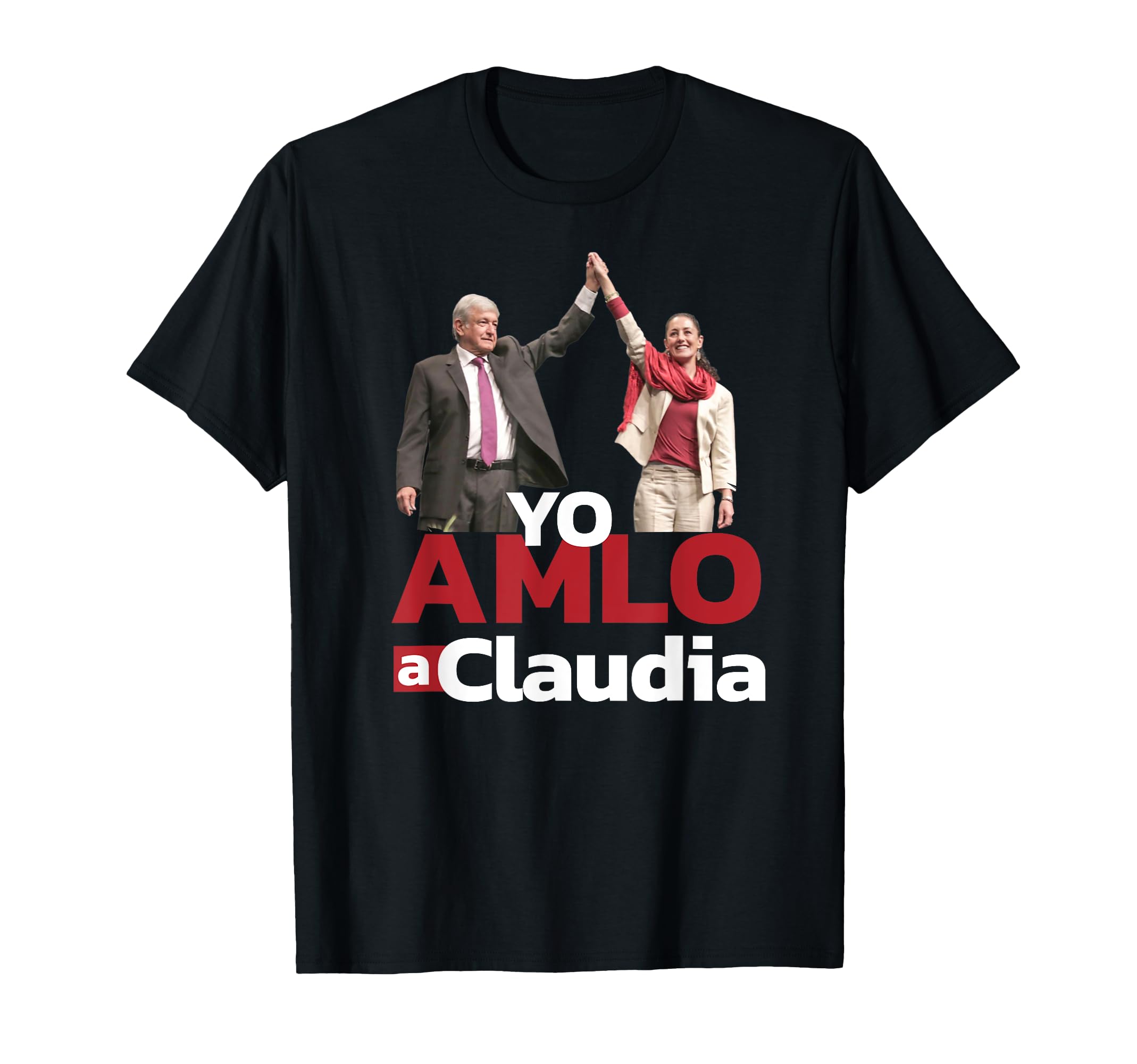 Amazon.com: Yo AMLO a Claudia Sheinbaum Sheimbaum T-Shirt : Clothing ...