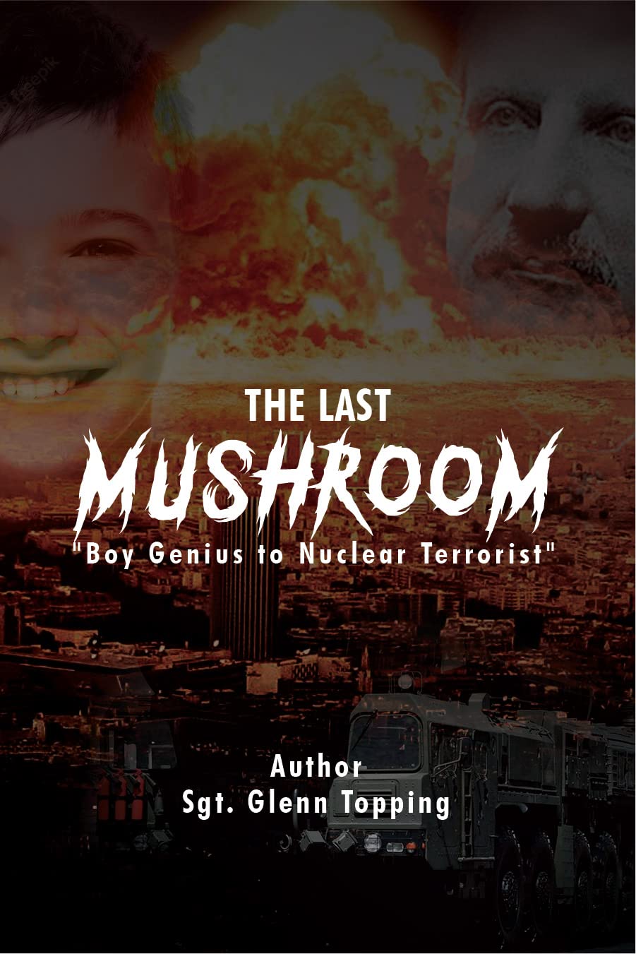 Amazon.com: The Last Mushroom: Boy Genius To Nuclear Terrorist eBook ...