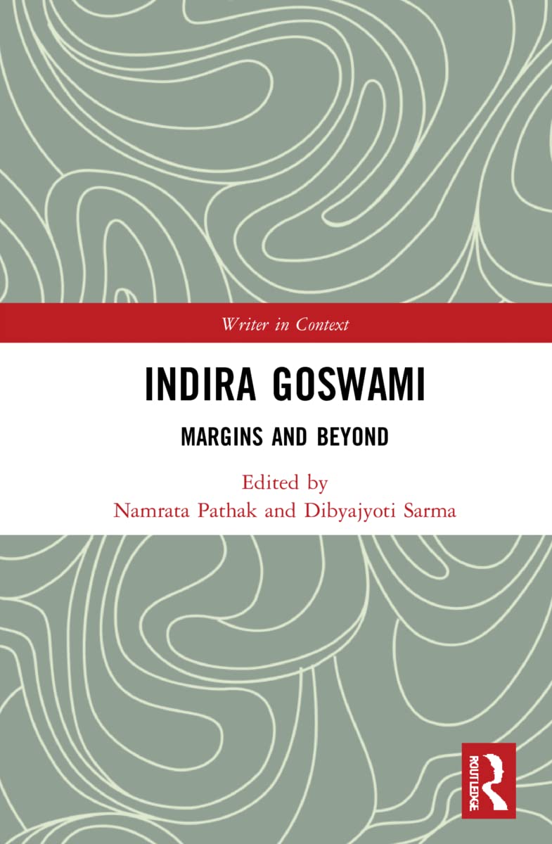 Amazon | Indira Goswami: Margins and Beyond (Writer in Context) | Pathak, Namrata, Sarma ...
