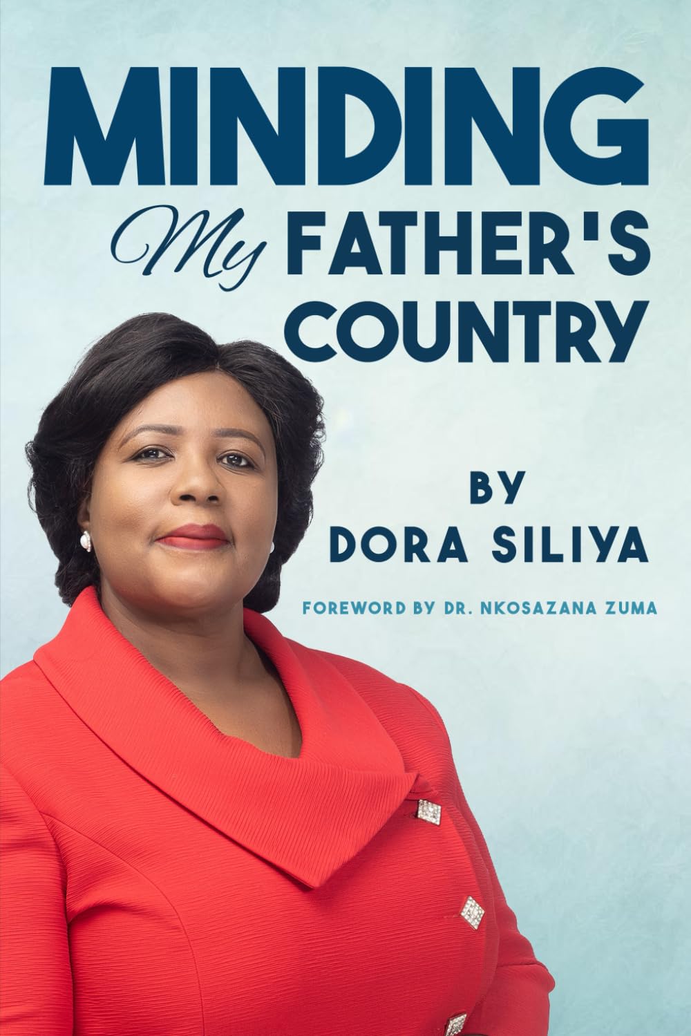 Minding My Father's Country: Amazon.co.uk: Siliya, Dora: 9798335975681 ...