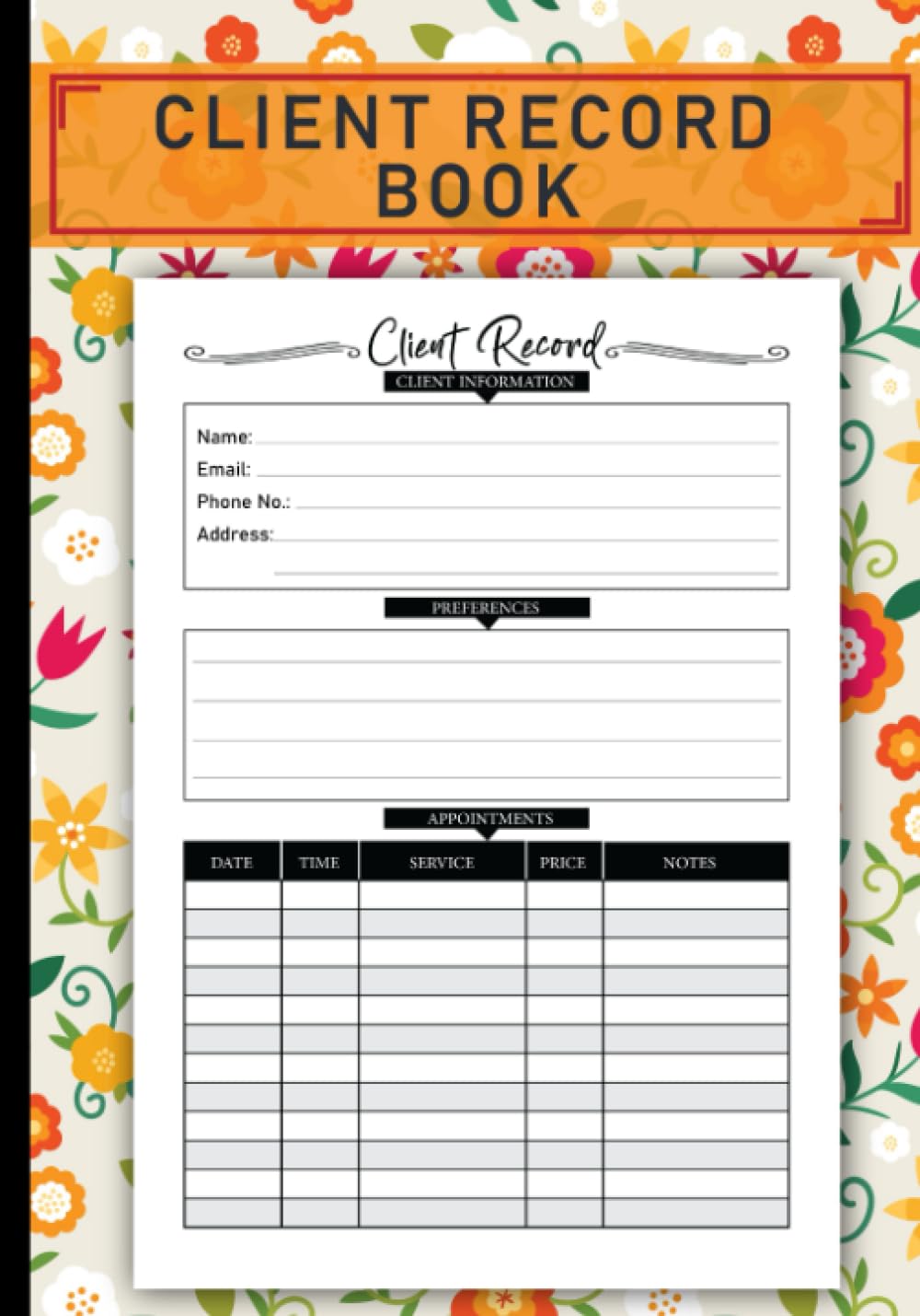 Client Record Book: To Log Your Clients Information: Publishing ...