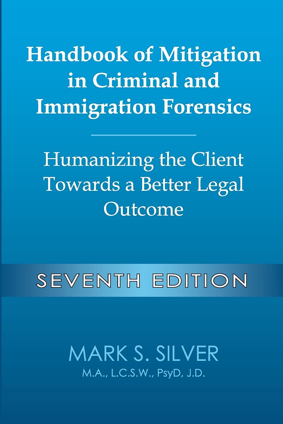 Handbook of Mitigation in Criminal and Immigration Forensics ...