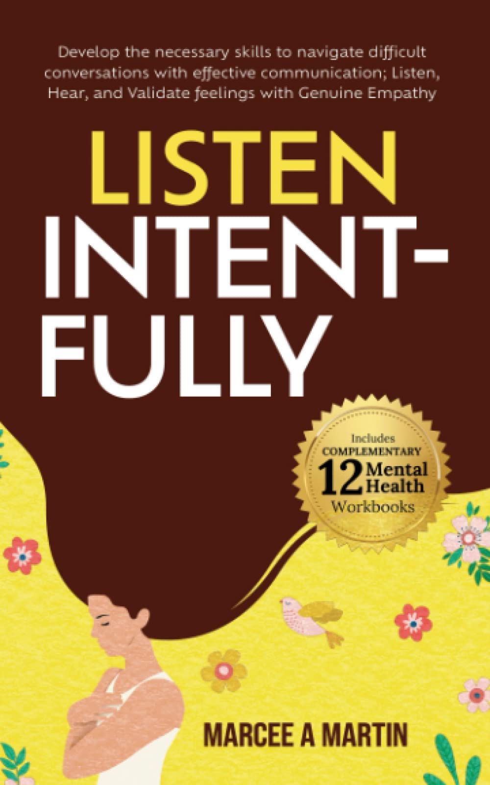 Listen Intent-FULLY: Develop Necessary Skills to Navigate Difficult ...