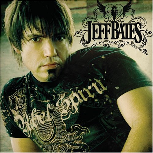 Jeff Bates - Jeff Bates - Amazon.com Music