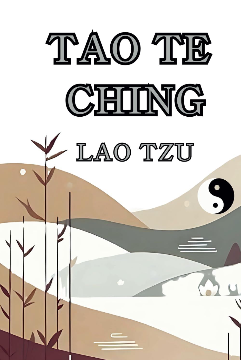 Tao Te Ching: Everlasting Tao from Laozi (Lao Tzu): Tzu, Lao, Legge ...