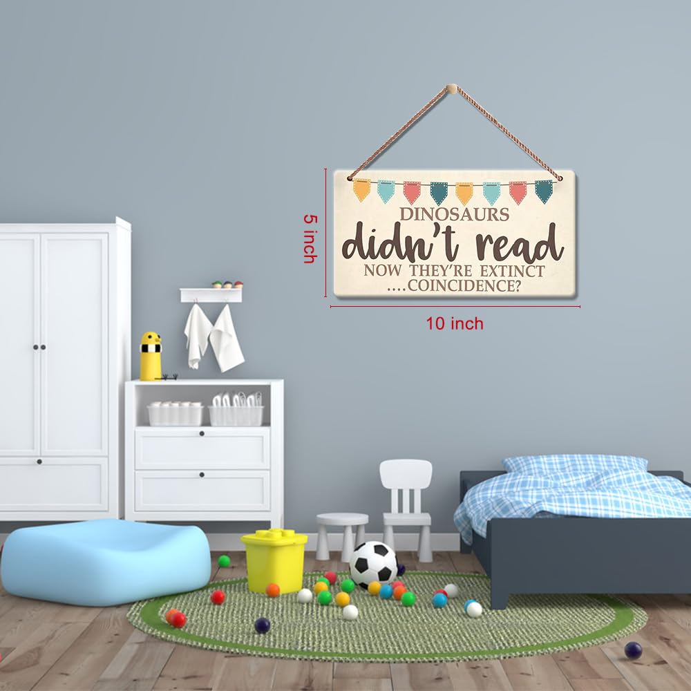 Dinosaurs Didn't Read Now They're Extinct Coincidece-Wooden Decor Signs ...