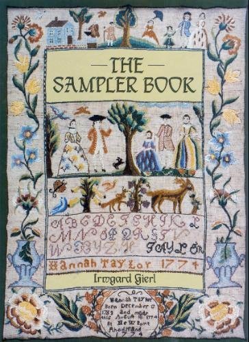 The sampler book: Old samplers from museums and private collections ...