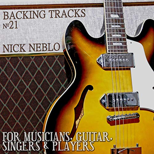 Play Backing Tracks for Musicians, Guitar, Singers and Players. NN21 by ...