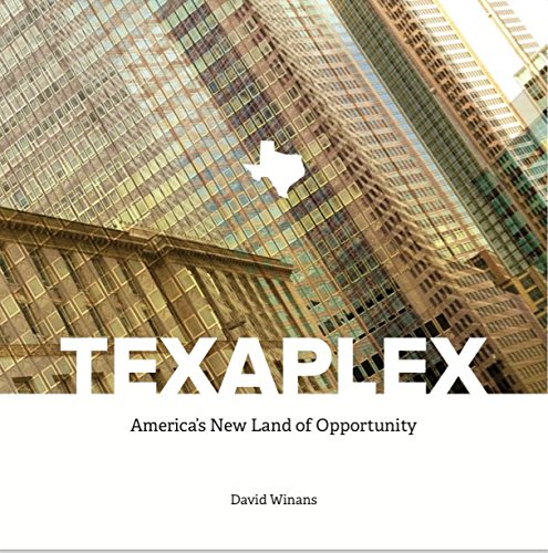 Texaplex: America's New Land of Opportunity (2019 Edition): David ...