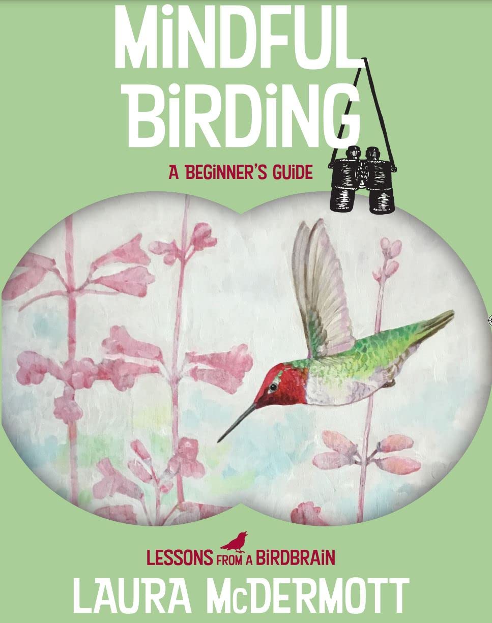 Amazon.com: Mindful Birding A Beginner's Guide : Lessons from a ...