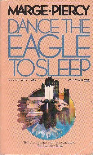 Dance the Eagle to Sleep: Piercy, Marge: 9780449201145: Amazon.com: Books