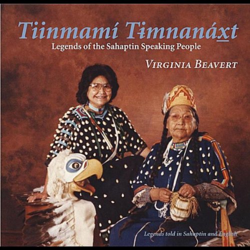 Tiinmamí Timnanáxt (Legends of the Sahaptin Speaking People) by ...
