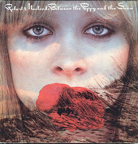 Amazon.com: Robert Macleod: Between The Poppy & Snow LP VG++/NM Cdn ...