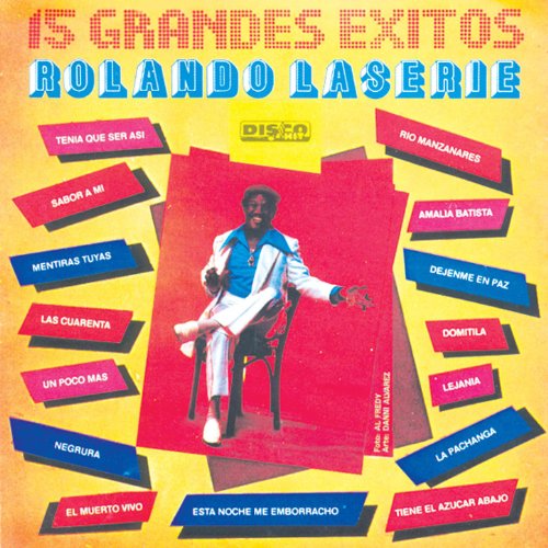 Amazon.com: 15 Grandes Exitos : Rolando La'Serie: Digital Music