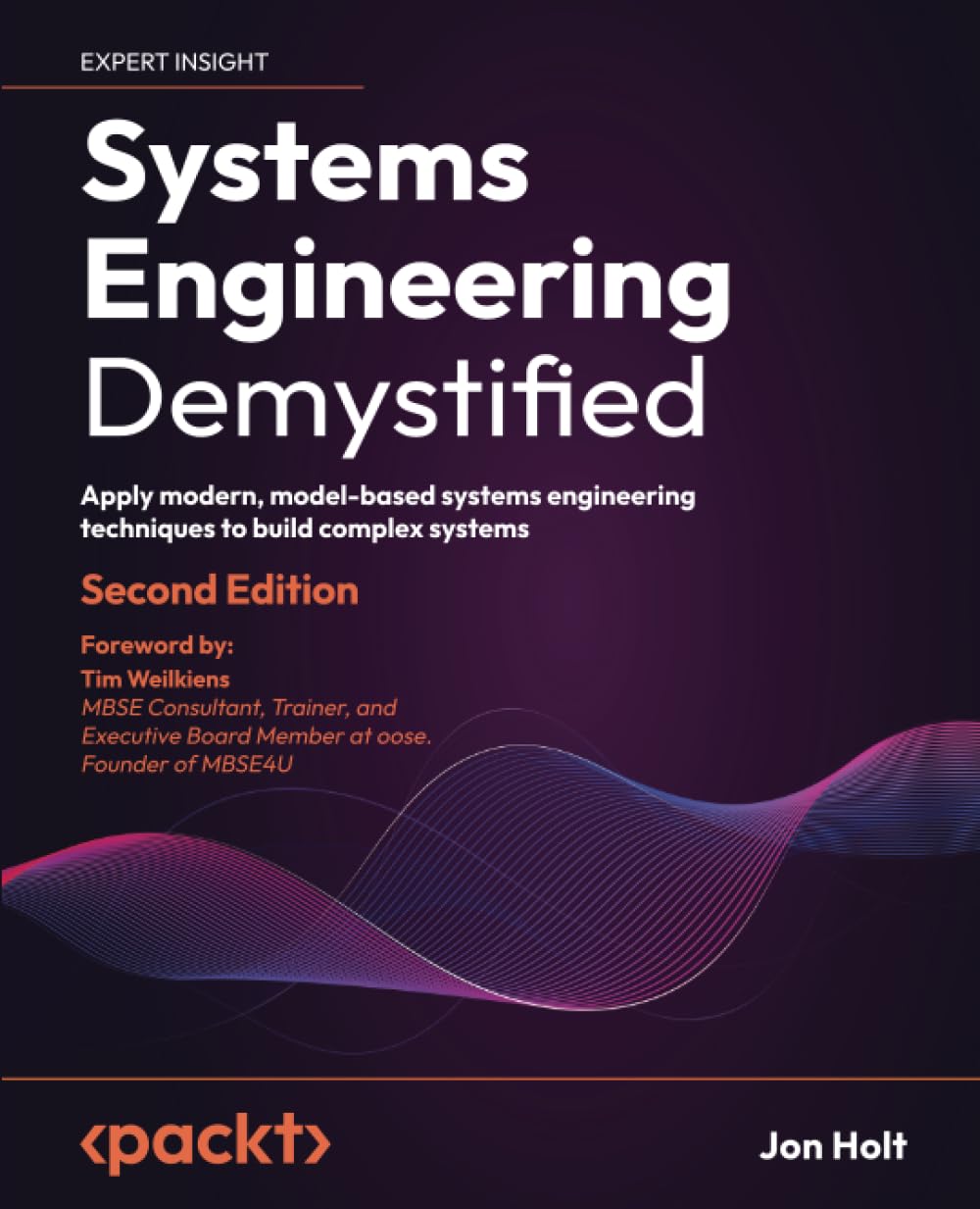 Systems Engineering Demystified - Second Edition: Apply modern, model-based systems engineering ...